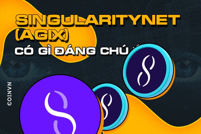 AGIX là gì? Đồng AI Coin AGIX được dùng để làm gì